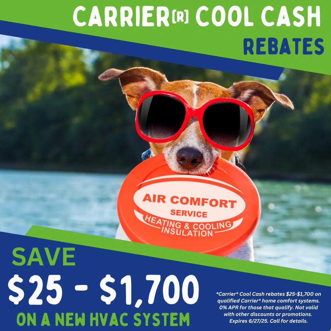 Save up to $1,700 with Carrier® Cool Cash Rebates - Air Comfort Service ...
